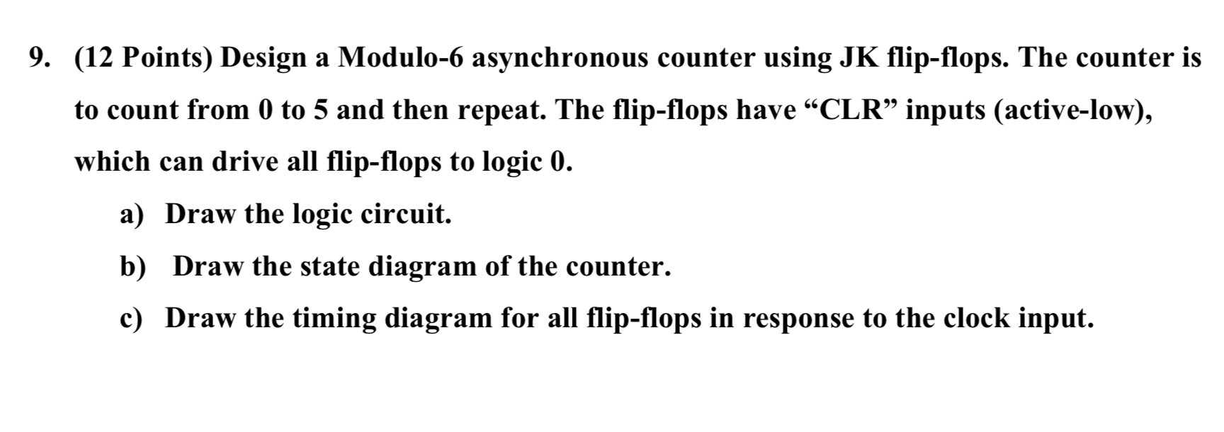 Solved 9. (12 Points) Design a Modulo-6 asynchronous counter | Chegg.com