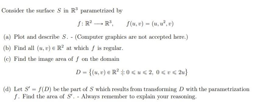 Solved Consider the surface S in R3 parametrized by f: R2 | Chegg.com