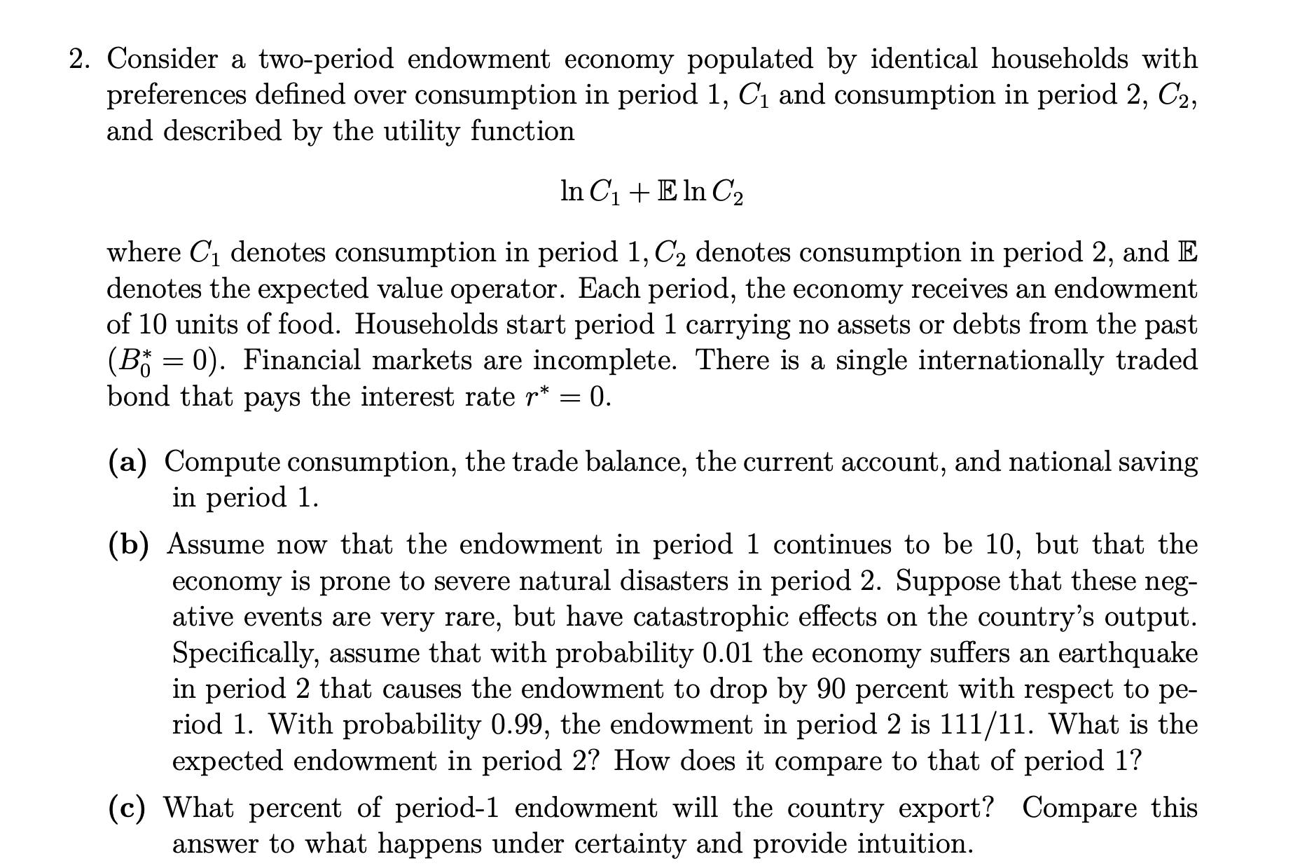 Solved Consider a two-period endowment economy populated by | Chegg.com