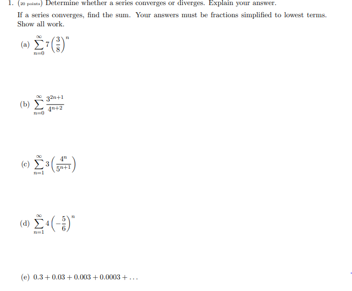 Solved 1. 20 polnts) Determine whether a series converges or | Chegg.com Solved 1. 20 polnts) Determine whether a series converges or | Chegg.com