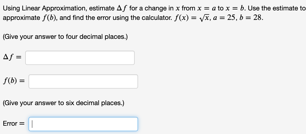Solved (1 point) Estimate Af using the Linear Approximation | Chegg.com
