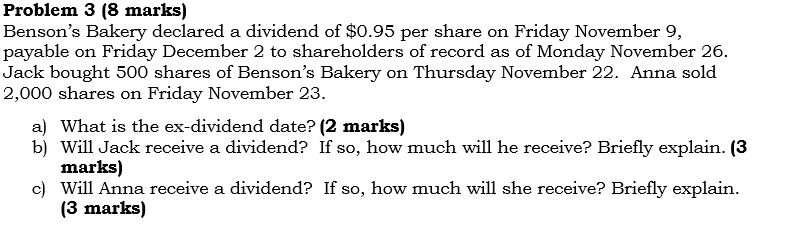 Solved Problem 3 (8 ﻿marks)Benson's Bakery declared a | Chegg.com