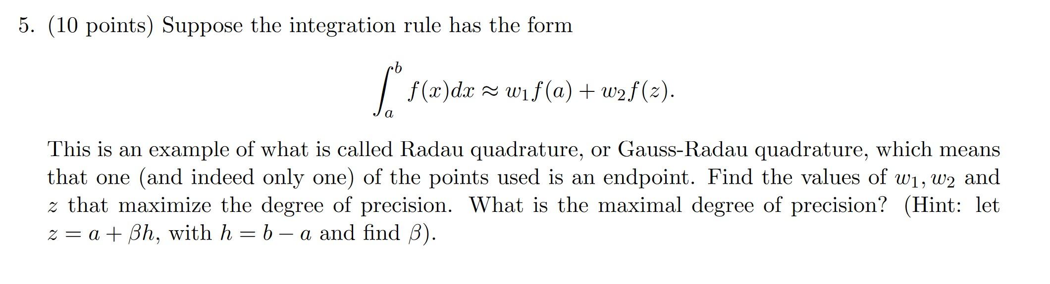 Solved 5. (10 points) Suppose the integration rule has the | Chegg.com