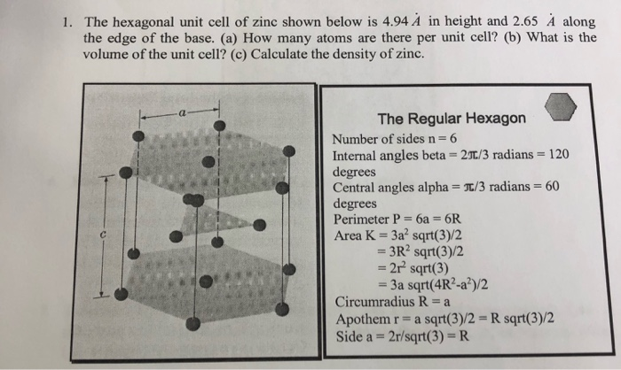 Solved 1. The hexagonal unit cell of zinc shown below is | Chegg.com