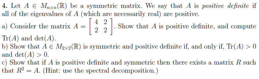 Solved 4. Let A Mnxn(R) be a symmetric matrix. We say that A | Chegg.com
