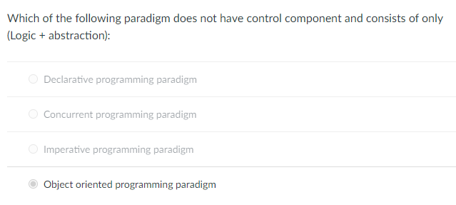 Solved Which of the following paradigm does not have control | Chegg.com