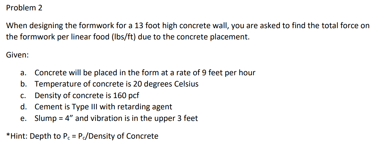Solved Problem 2 a When designing the formwork for a 13 foot | Chegg.com