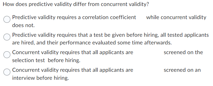 Solved How does predictive validity differ from concurrent | Chegg.com