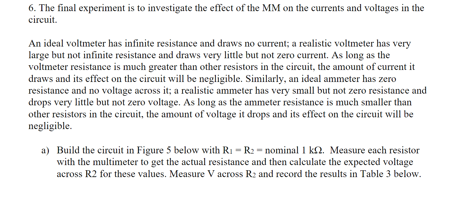 Solved 6. The final experiment is to investigate the effect | Chegg.com