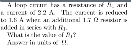 Solved A loop circuit has a resistance of R1 and a current | Chegg.com