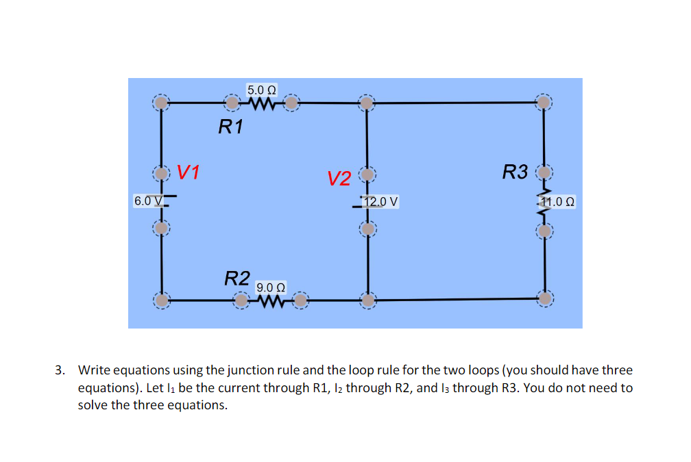 Solved Write Equations Using The Junction Rule And The Loop 0748