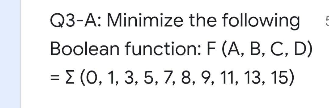 Solved Q3-A: Minimize the following Boolean function: F (A, | Chegg.com