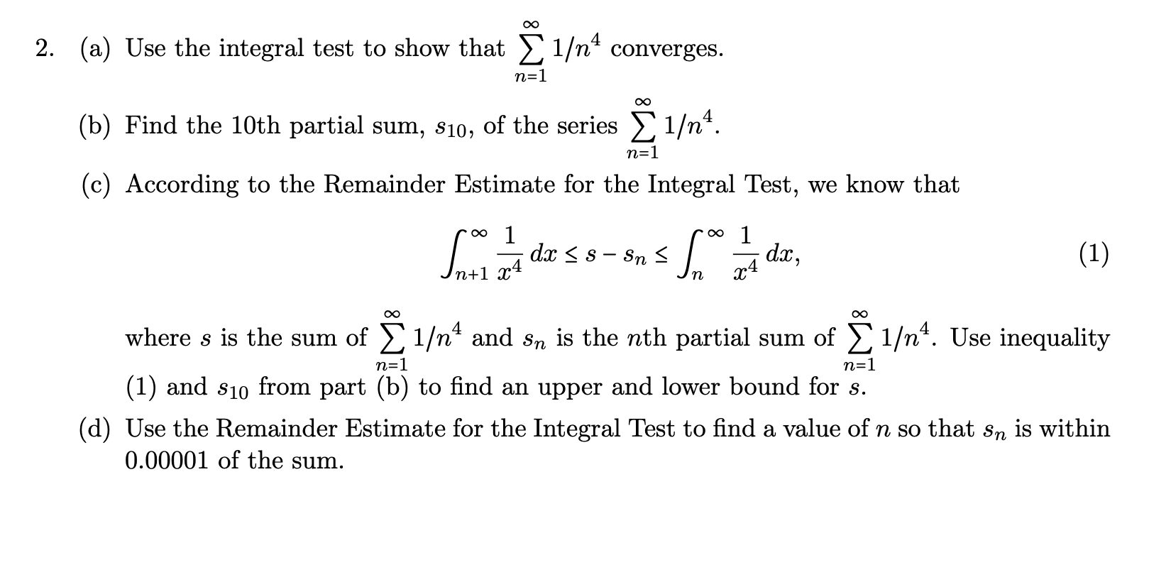 Solved a) Use the integral test to show that ∑n=1∞1/n4 | Chegg.com