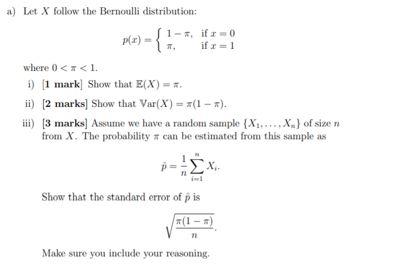 Solved a) Let X follow the Bernoulli distribution: 1-1, if x | Chegg.com