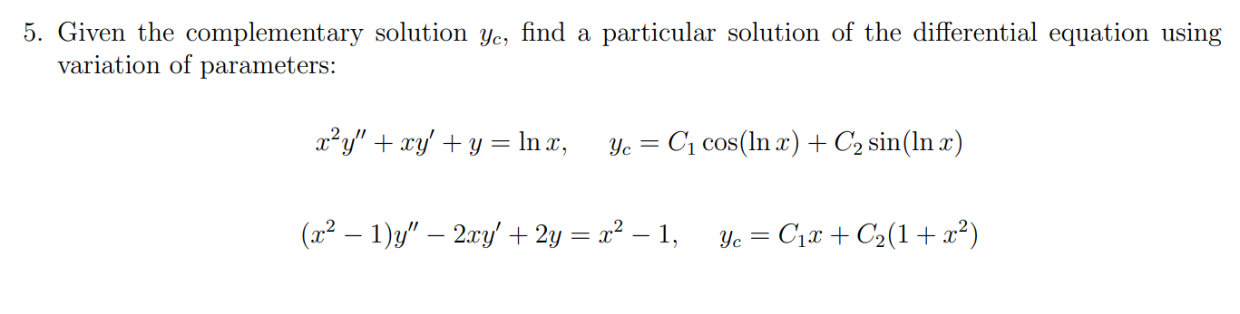 Solved 5. Given the complementary solution yc, find a | Chegg.com