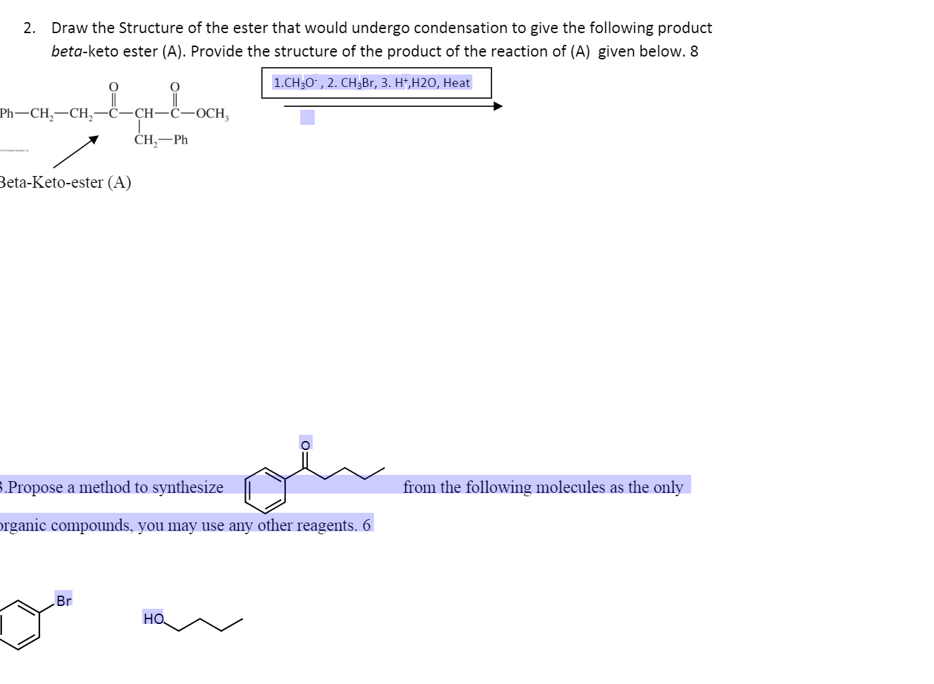 Solved 2. Draw the Structure of the ester that would undergo | Chegg.com