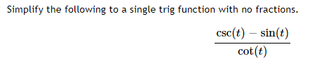 Solved Simplify the following to a single trig function with | Chegg.com