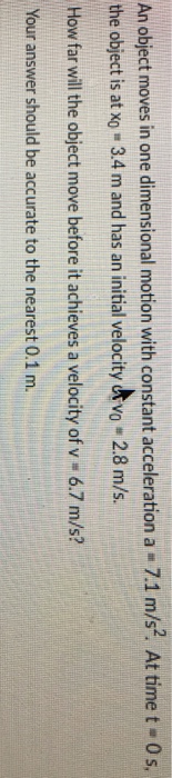 Solved An object moves in one dimensional motion with | Chegg.com