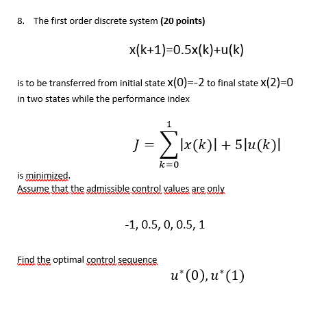 Solved 8. The first order discrete system (20 points) | Chegg.com