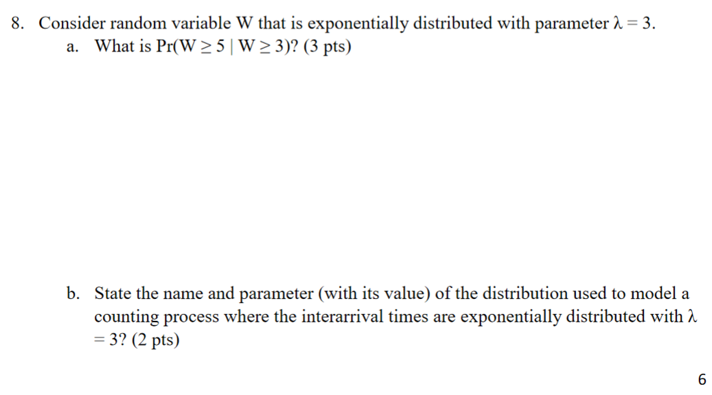 Solved 8. Consider random variable W that is exponentially | Chegg.com