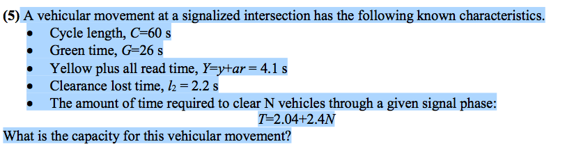 Solved (5) A vehicular movement at a signalized intersection | Chegg.com