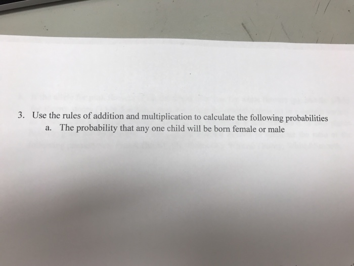 Solved 3. Use the rules of addition and multiplication to | Chegg.com