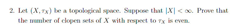 Solved 2. Let (X,τX) be a topological space. Suppose that | Chegg.com