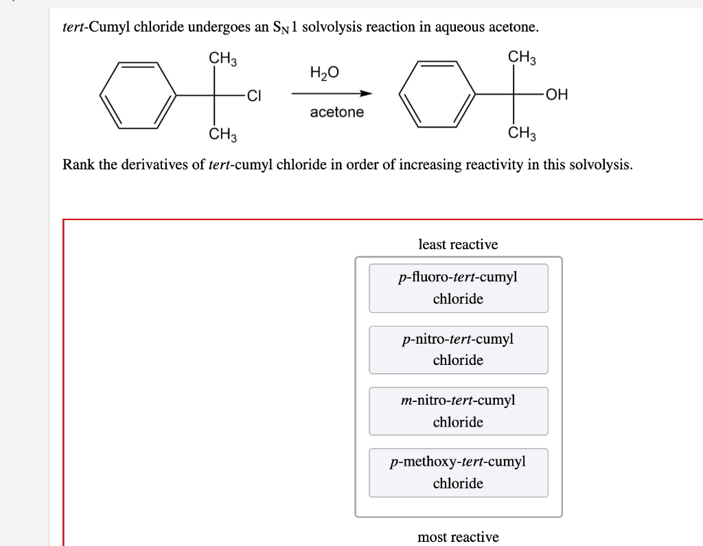 Solved tert-Cumyl chloride undergoes an Sp1 solvolysis | Chegg.com