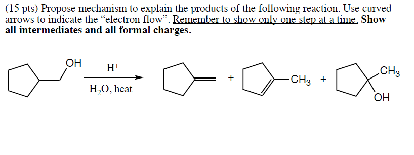 Solved (15 pts) Propose mechanism to explain the products of | Chegg.com