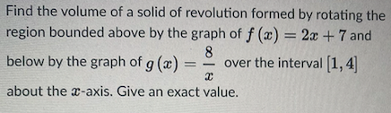Solved Find the volume of a solid of revolution formed by | Chegg.com