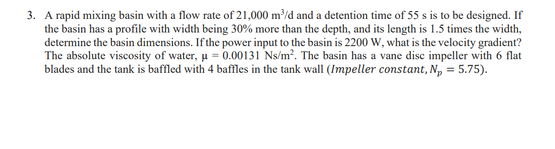 Solved 3. A rapid mixing basin with a flow rate of 21,000 | Chegg.com