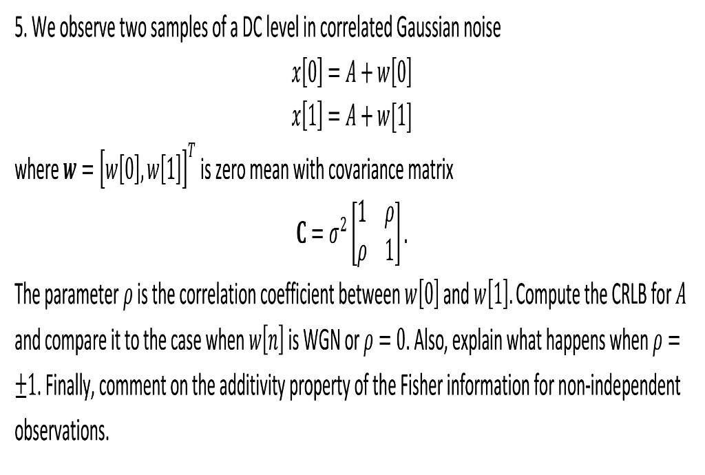 5. We observe two samples of a DC level in correlated | Chegg.com
