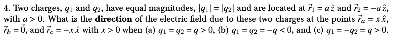 Solved 4. Two charges, q1 and 92, have equal magnitudes, | Chegg.com