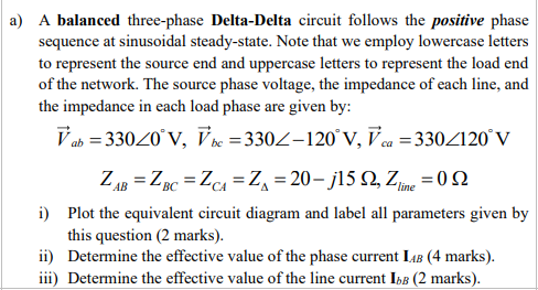Solved a) A balanced three-phase Delta-Delta circuit follows | Chegg.com