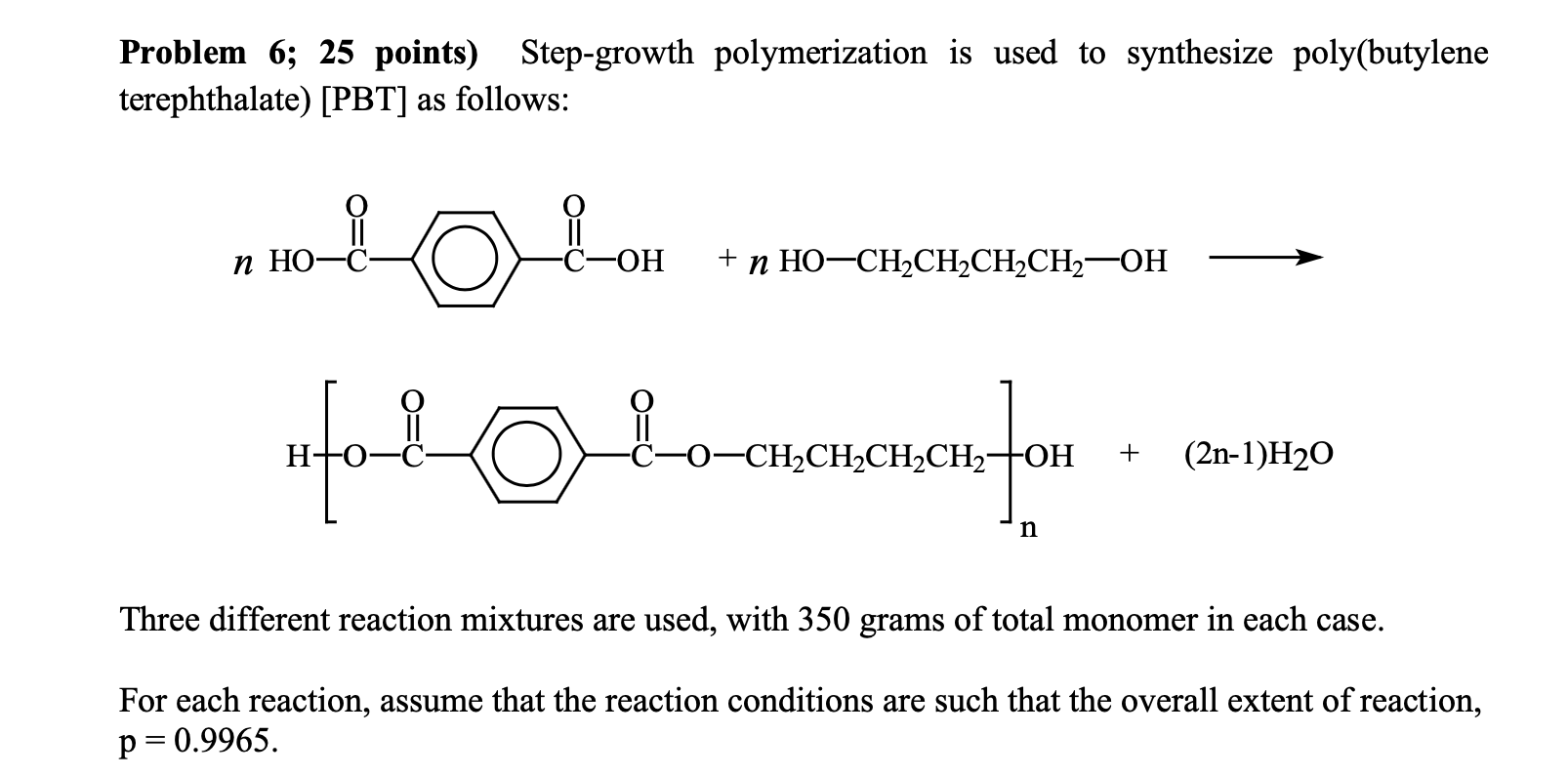 Solved Problem 6; 25 points) Step-growth polymerization is | Chegg.com