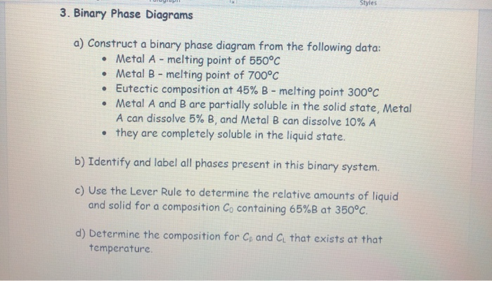 Styles 3. Binary Phase Diagrams a) Construct a binary | Chegg.com