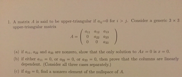 Solved 1. A matrix A is said to be upper-triangular if aij=0 | Chegg.com