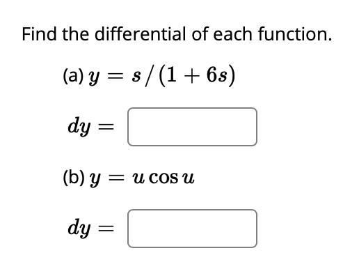 Solved Find the differential of each function. (a) y = s/(1 | Chegg.com