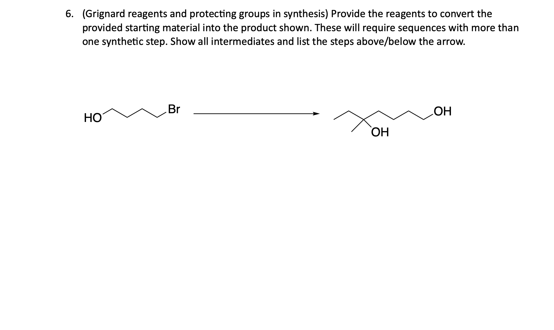 Solved 6. (Grignard reagents and protecting groups in | Chegg.com