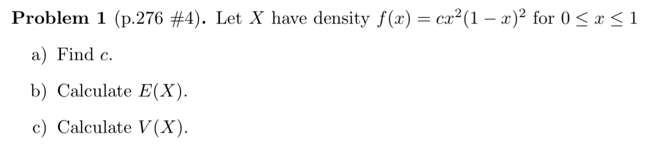 Solved Problem 1( p.276 \#4). Let X have density | Chegg.com