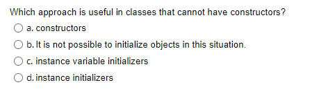 Solved If a variable declared inside a method is used before | Chegg.com