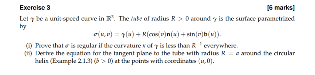 Solved Exercise 3 [6 marks] Let y be a unit-speed curve in | Chegg.com