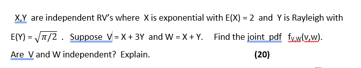Solved X,Y are independent RV's where X is exponential with | Chegg.com