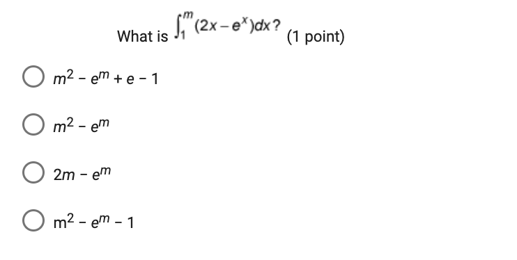 Solved What is ∫1m(2x−ex)dx? (1) poi | Chegg.com