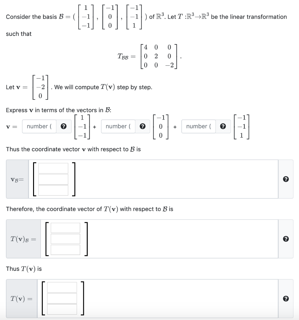 Solved Consider the basis of . Let be the linear | Chegg.com Solved Consider the basis of . Let be the linear | Chegg.com