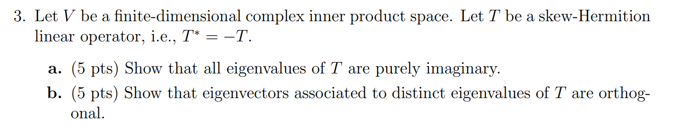 Solved 3. Let V be a finite-dimensional complex inner | Chegg.com