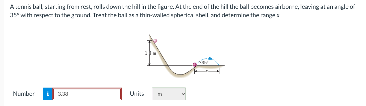 Solved A tennis ball, starting from rest, rolls down the | Chegg.com