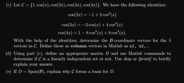 B={1,cos(x),cos2(x),cos3(x),cos4(x)} 2 is linearly | Chegg.com