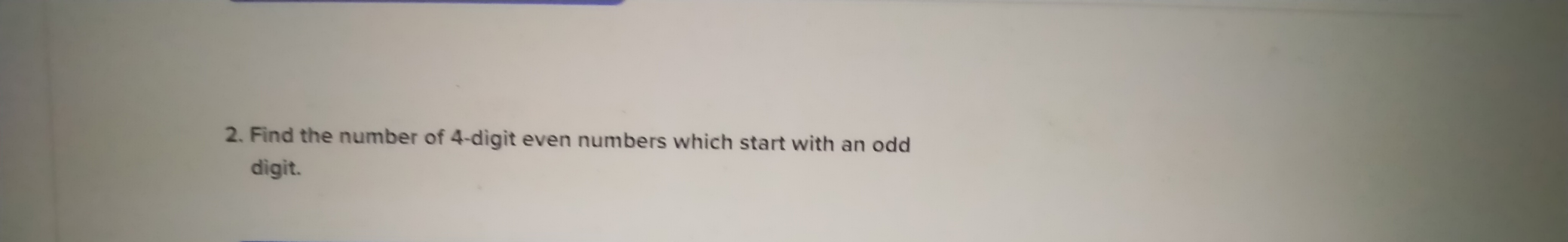 Solved Find the number of 4-digit even numbers which start | Chegg.com