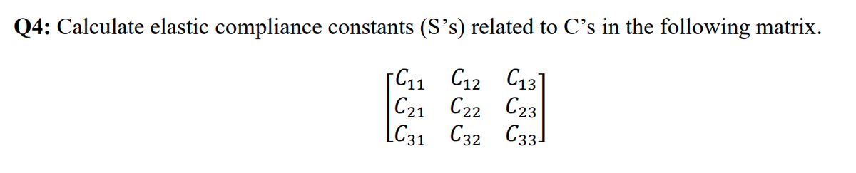 Solved Q4: Calculate elastic compliance constants (S's) | Chegg.com
